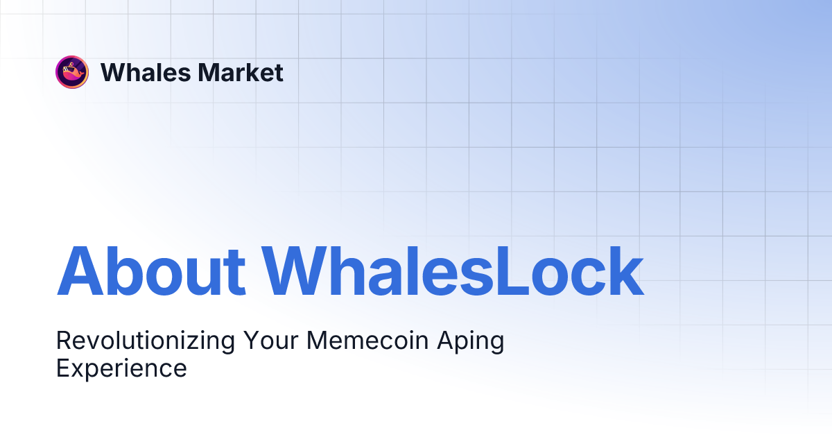 About WhalesLock | Whales Market About WhalesLock | Whales Market